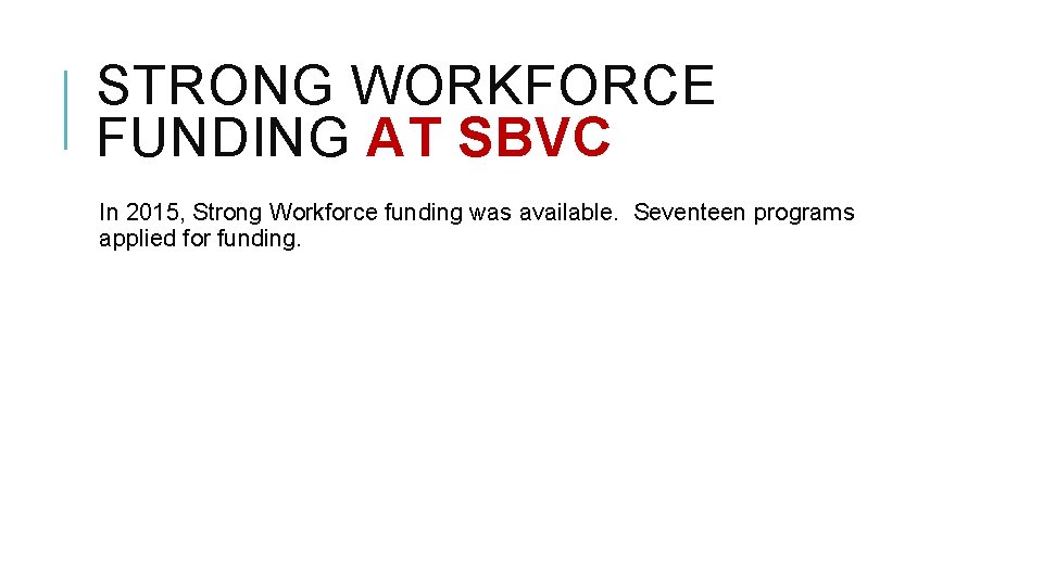 CTE AND STRONG WORKFORCE AT CHC SBVC August
