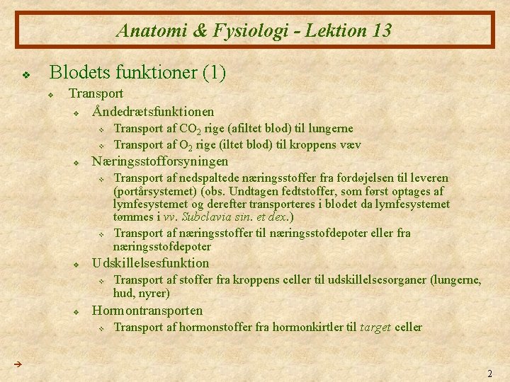 Anatomi Fysiologi XIII Blod og Lymfesystemet 1 Anatomi