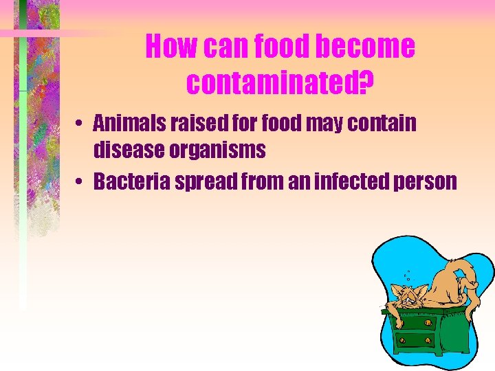 Food Safety EQ Describe ways to select and
