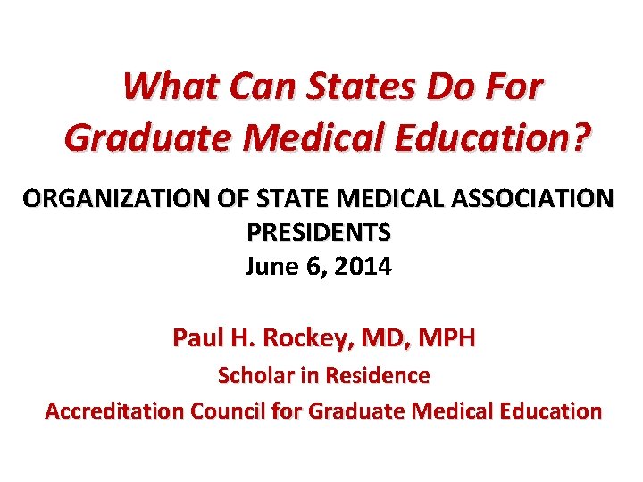 What Can States Do For Graduate Medical Education