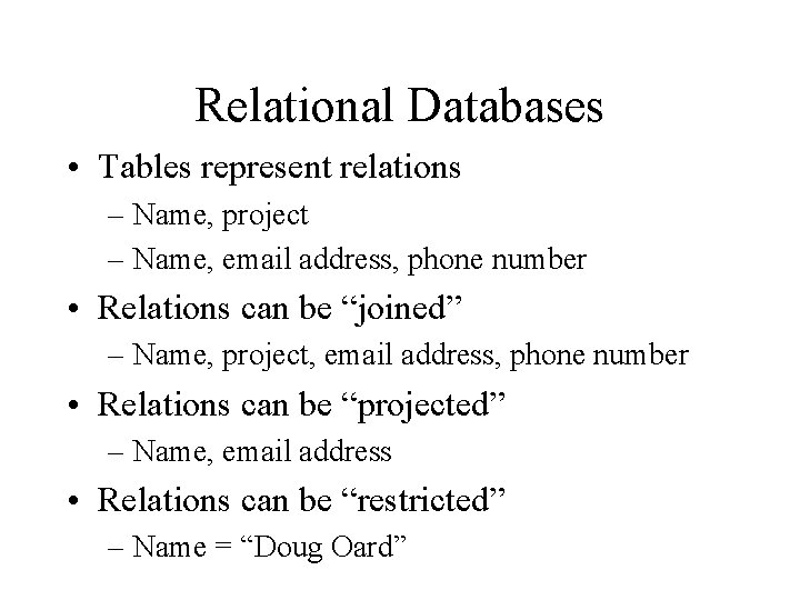 Databases Class 10 LBSC 690 Information Technology Agenda