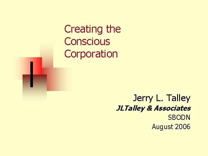 Creating the Conscious Corporation Jerry L Talley JLTalley