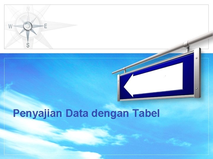 LOGO Penyajian Data dengan Tabel LOGO i Komp