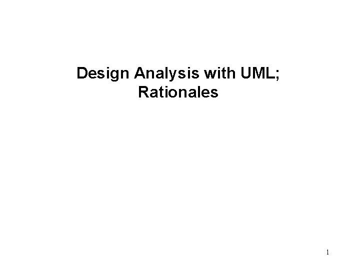 Design Analysis with UML Rationales 1 Example vending