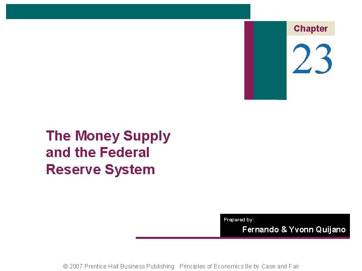 Chapter 23 The Money Supply and the Federal