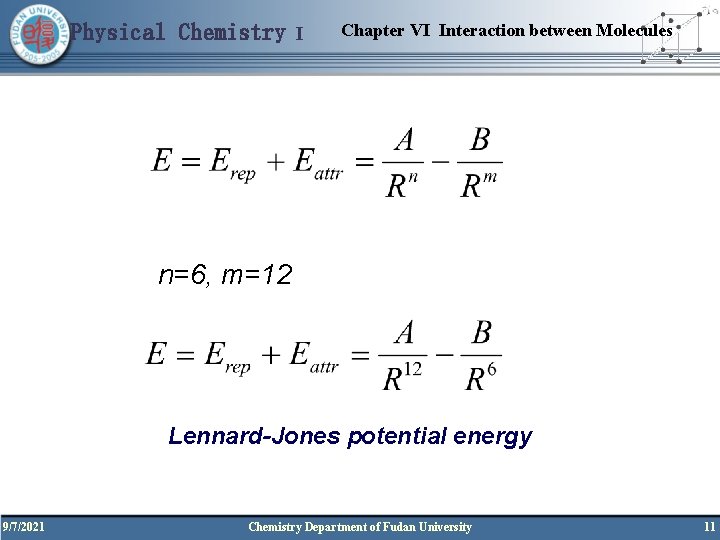 Physical Chemistry I Chapter VI Interaction between Molecules
