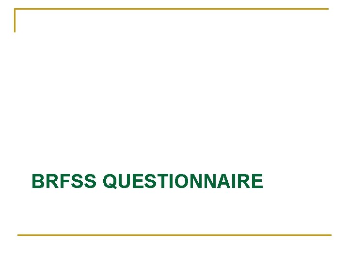 An Overview of the North Carolina Behavioral Risk