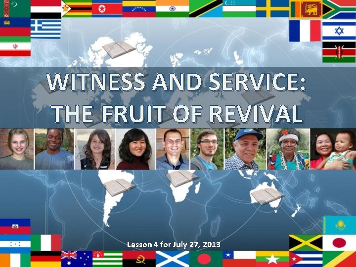 WITNESS AND SERVICE THE FRUIT OF REVIVAL Lesson