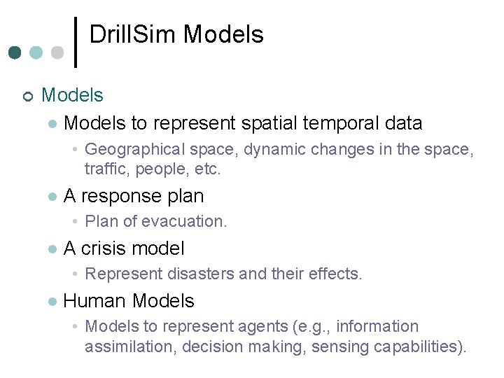 Drill Sim July 2005 Drill Sim a Testbed