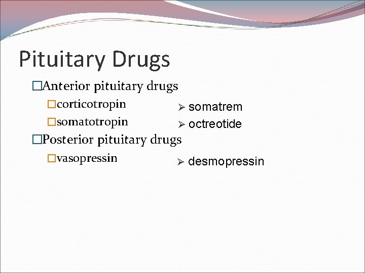 Pharmacology in Nursing Pituitary Drugs Neuroendocrine System Pituitary