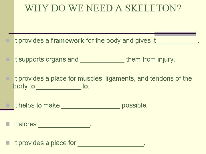 THE SKELETAL SYSTEM CH 6 INTRODUCTION TO CHAPTER