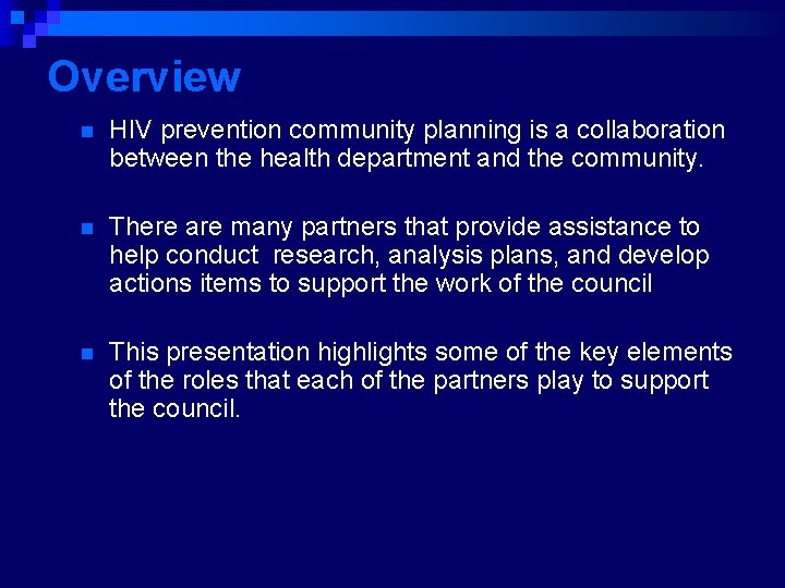 The HIV Prevention Planning Council The Planning Process