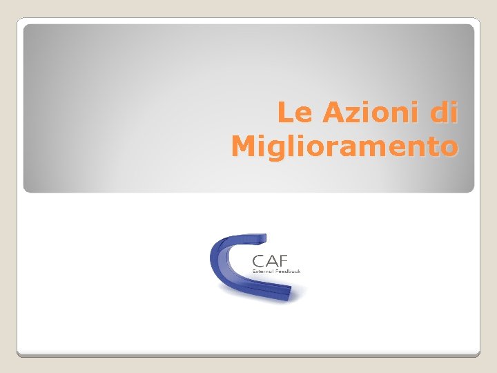 Le Azioni di Miglioramento ELENCO DEI PROGETTI DI