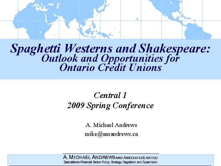 Spaghetti Westerns and Shakespeare Outlook and Opportunities for