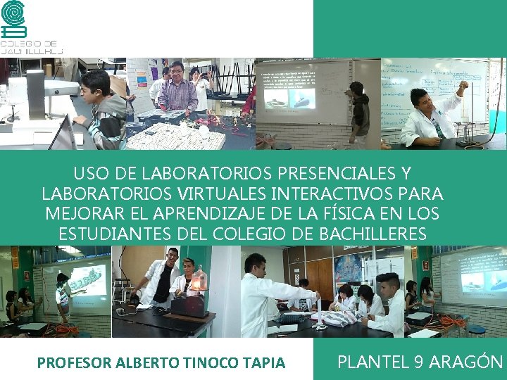 USO DE LABORATORIOS PRESENCIALES Y LABORATORIOS VIRTUALES INTERACTIVOS