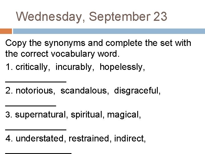 Monday September 21 Write out the definitions for