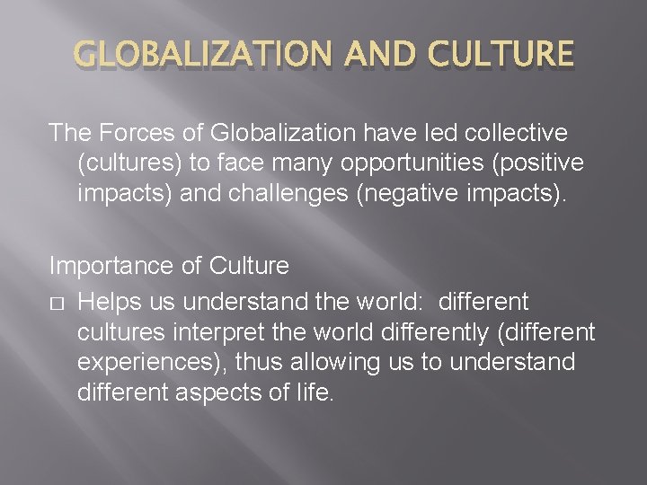 GLOBALIZATION AND CULTURE Social 10 2 GLOBALIZATION AND