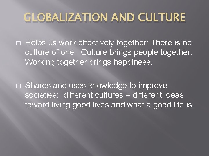 GLOBALIZATION AND CULTURE Social 10 2 GLOBALIZATION AND