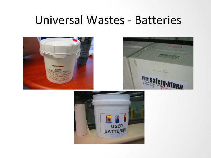 Universal Wastes Batteries Pesticides Mercurycontaining equipment MCE Lamps