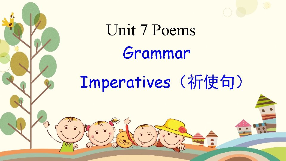 Unit 7 Poems Grammar Imperatives y a s