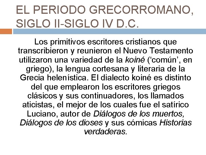EL PERIODO GRECORROMANO SIGLO IISIGLO IV D C