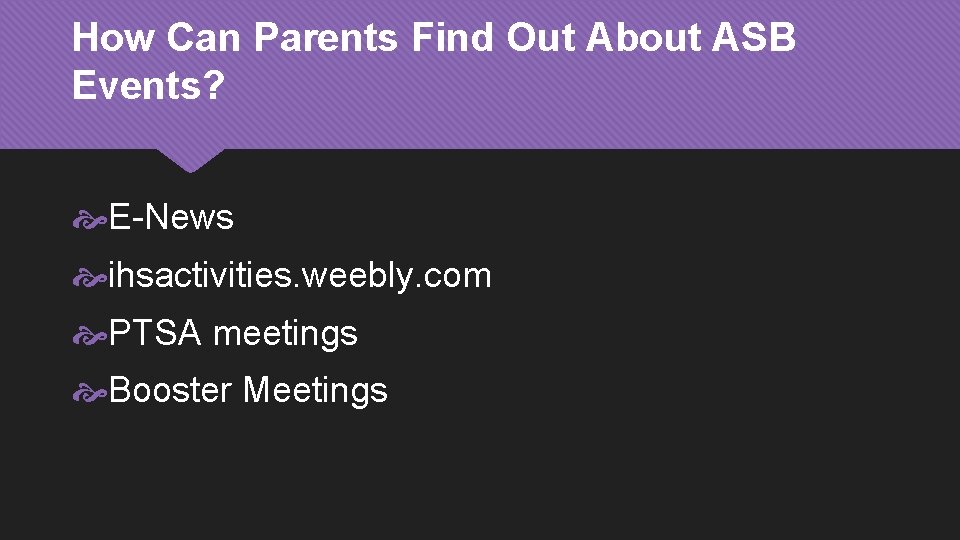 ASB Getting Involved At IHS What is ASB