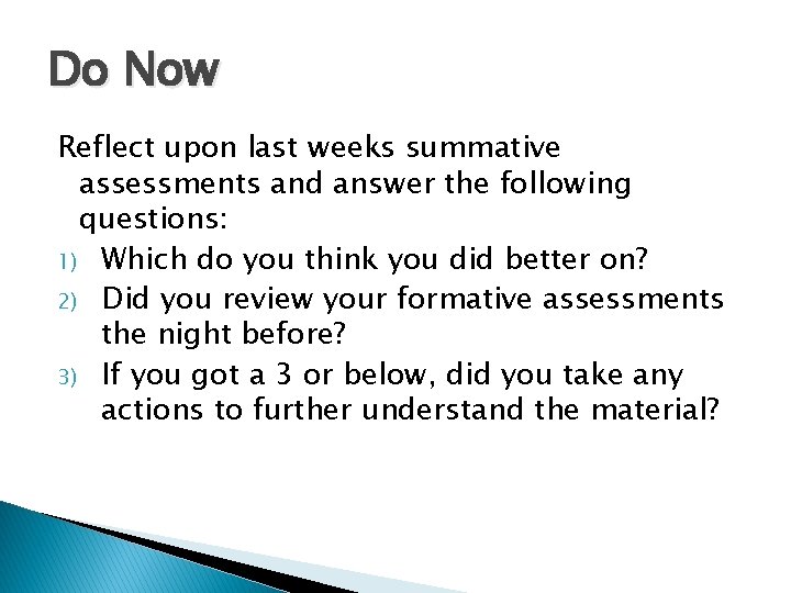 Do Now Reflect upon last weeks summative assessments