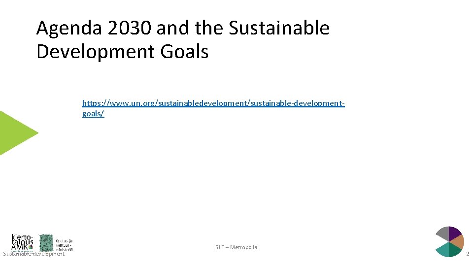 Agenda 2030 and SDGs Pentti Viluksela Metropolia Sustainable