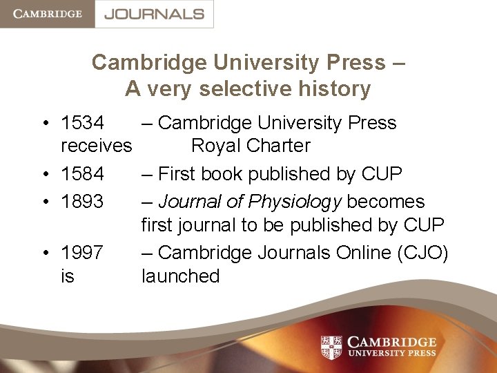 Introduction to Cambridge Journals Dan Edwards Commissioning Editor