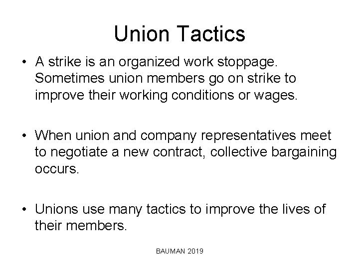 Organized Labor Identify characteristics of unions Union Collective