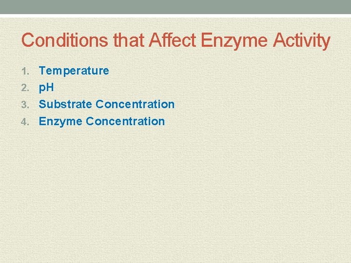 ENZYME CONDITIONS Biology 82813 Conditions that Affect Enzyme