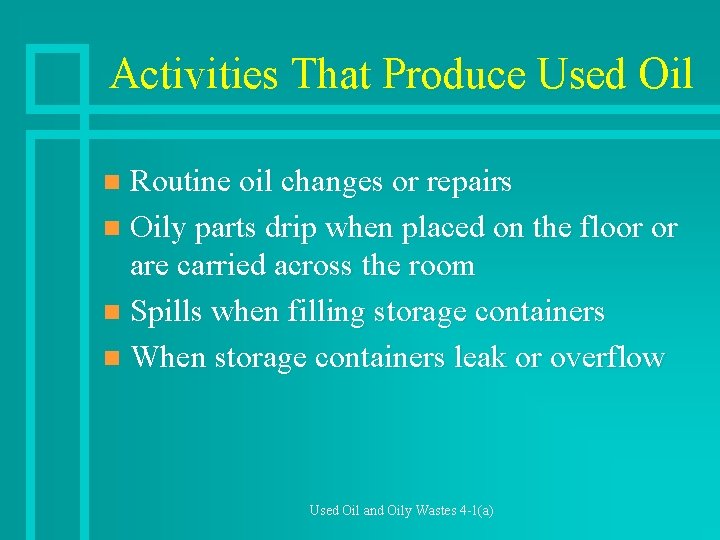 Activities That Produce Used Oil Routine oil changes