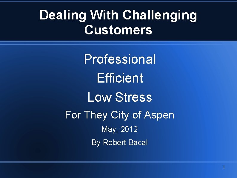 Dealing With Challenging Customers Professional Efficient Low Stress