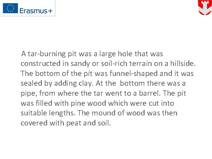 The Emperors Road and tar burning pits Santeri