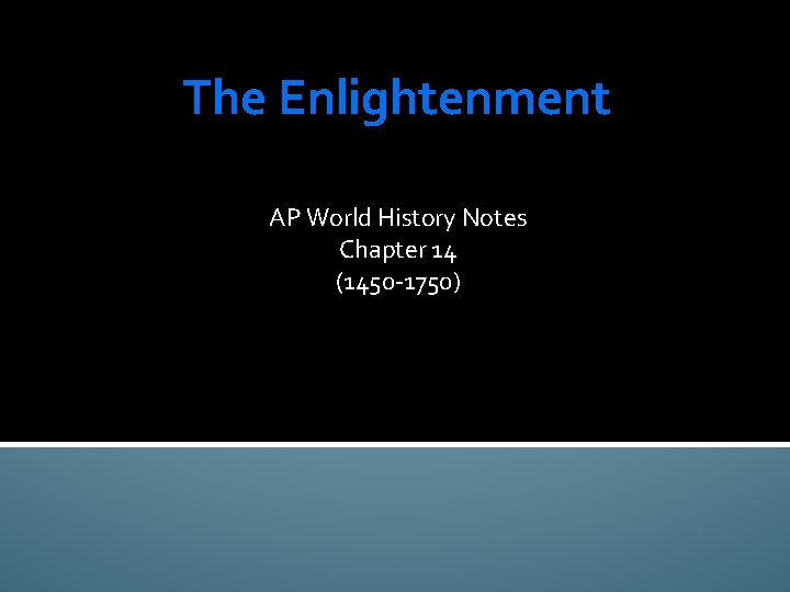 The Enlightenment AP World History Notes Chapter 14