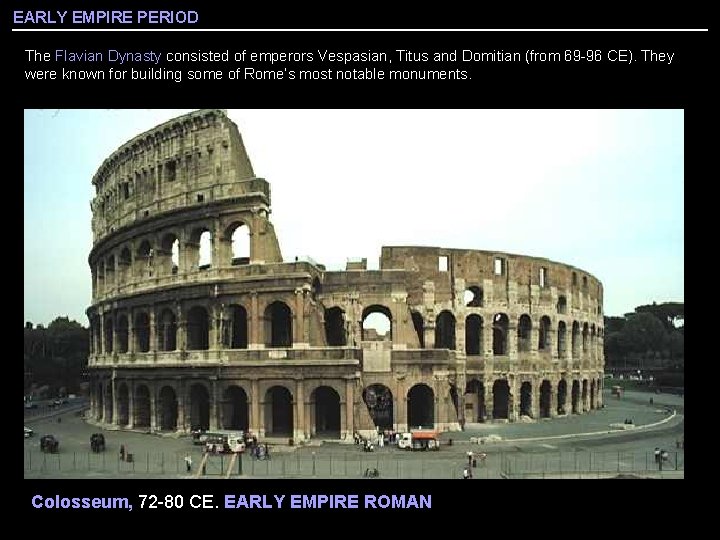EARLY EMPIRE PERIOD The Flavian Dynasty consisted of