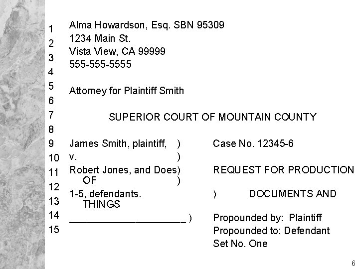 CALIFORNIA CIVIL LITIGATION OBTAINING AND USING TANGIBLE EVIDENCE