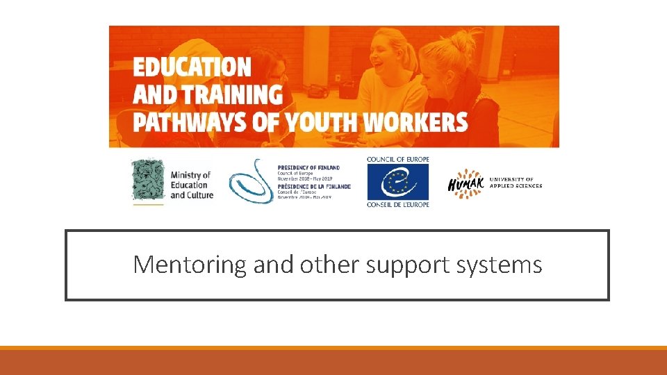 Mentoring and other support systems Future perspective threats