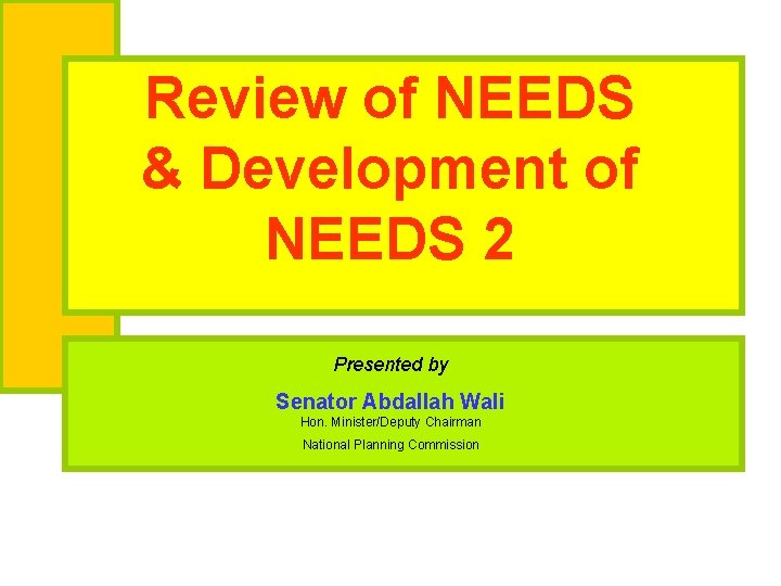 Review of NEEDS Development of NEEDS 2 Presented