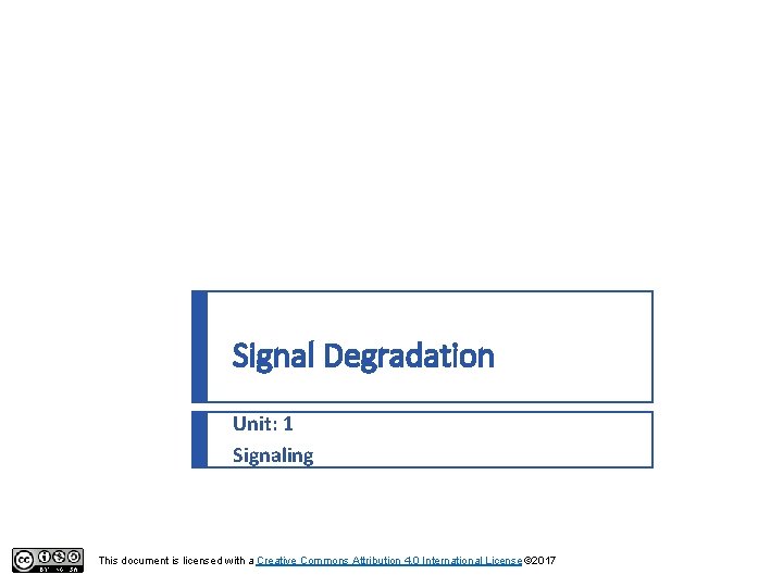 Signal Degradation Unit 1 Signaling This document is