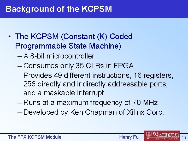 The FPX KCPSM Module An Embedded Reconfigurable Active