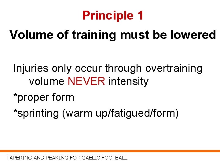 TAPERING PEAKING FOR GAELIC FOOTBALL TAPERING AND PEAKING