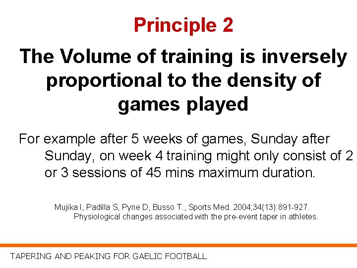 TAPERING PEAKING FOR GAELIC FOOTBALL TAPERING AND PEAKING