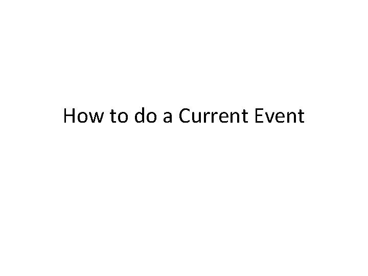 How to do a Current Event Your Name