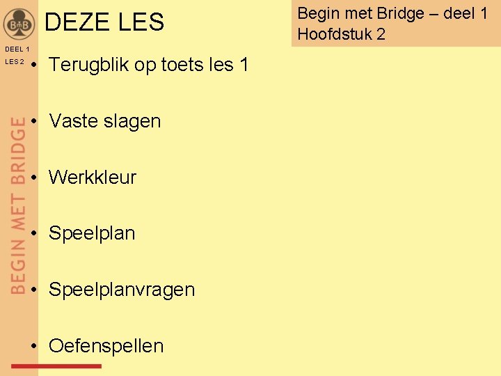 DEEL 1 LES 2 De basis Les 2