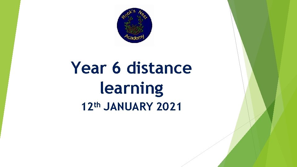 Year 6 distance learning 12 th JANUARY 2021