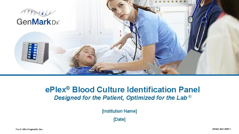 e Plex Blood Culture Identification Panel Designed for