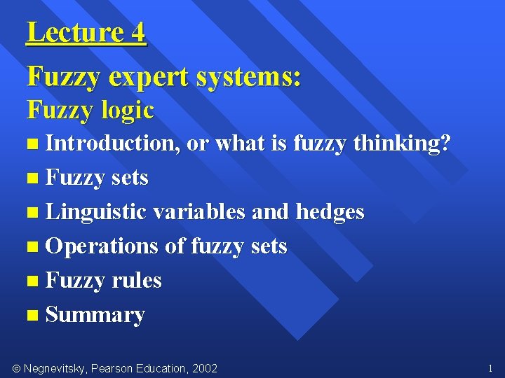 Lecture 4 Fuzzy expert systems Fuzzy logic n