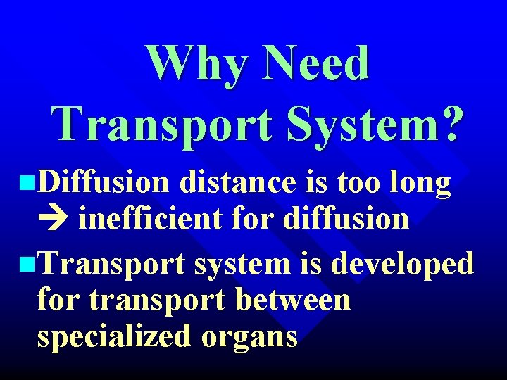 Chapter 12 Transport in Organisms Cell Metabolism n