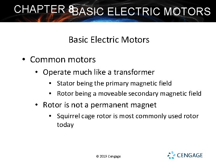 2019 Cengage CHAPTER 8 BASIC ELECTRIC MOTORS INTRODUCTION